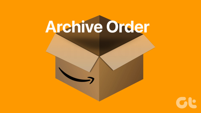 How to Archive Amazon Orders on Mobile and Desktop - Guiding Tech
