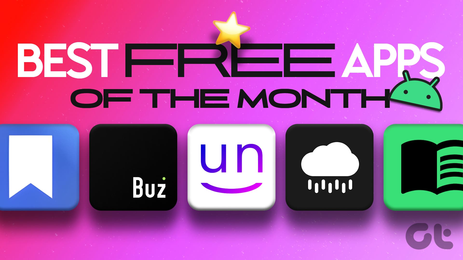 7 Best Free Android Apps to Try in November 2023 - Guiding Tech