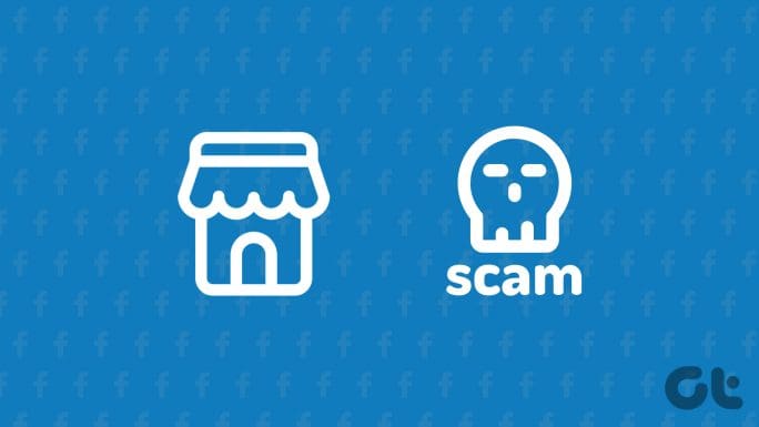 10 Common Facebook Marketplace Scams and How to Avoid Them - Guiding Tech