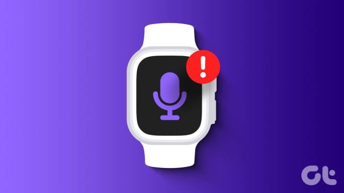 12 Ways to Fix Microphone Not Working on Apple Watch - Guiding Tech
