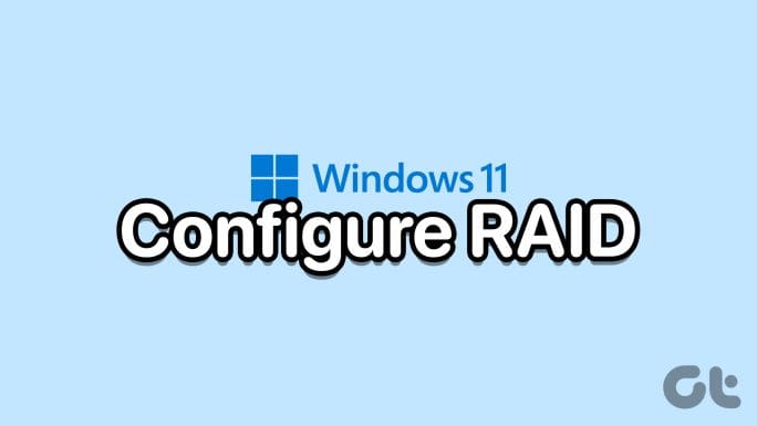 4 Best Ways to Configure RAID 1 on Windows 11 - Guiding Tech