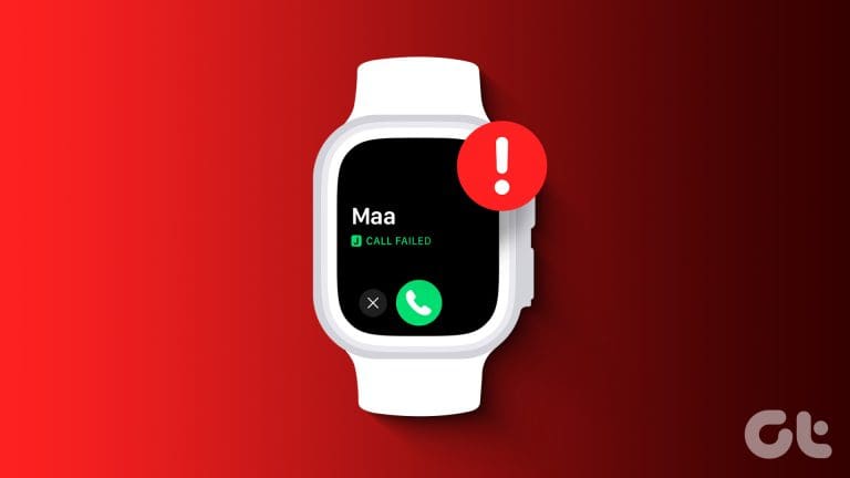 10 Ways to Fix Call Failed Error on Apple Watch - Guiding Tech