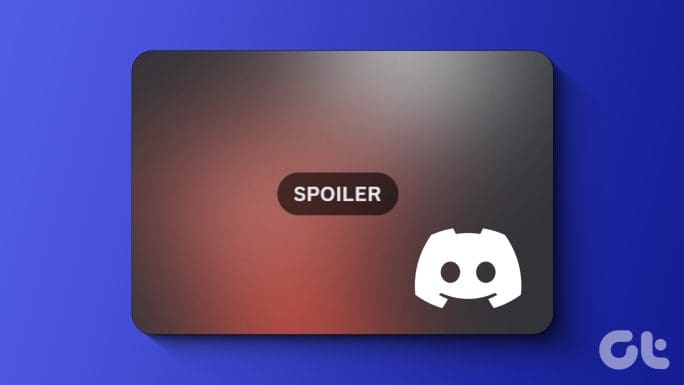 How to Make a Spoiler (Text or Image) on Discord - Guiding Tech