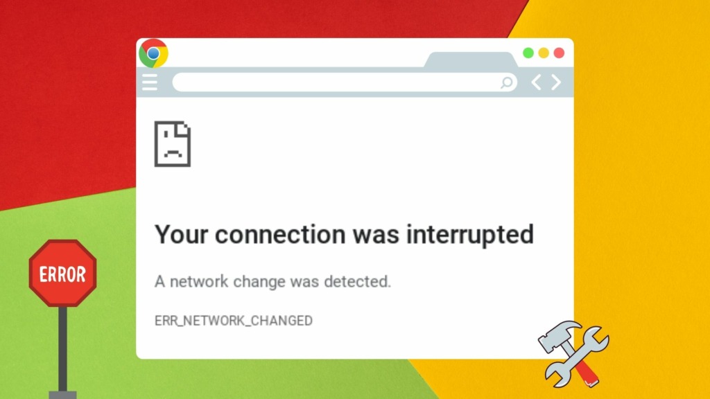 Top 8 Ways to Fix Your Connection Was Interrupted Error on Chrome ...