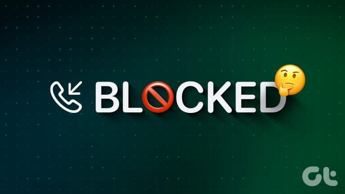 Why Am I Still Receiving Calls From Blocked Numbers - Guiding Tech